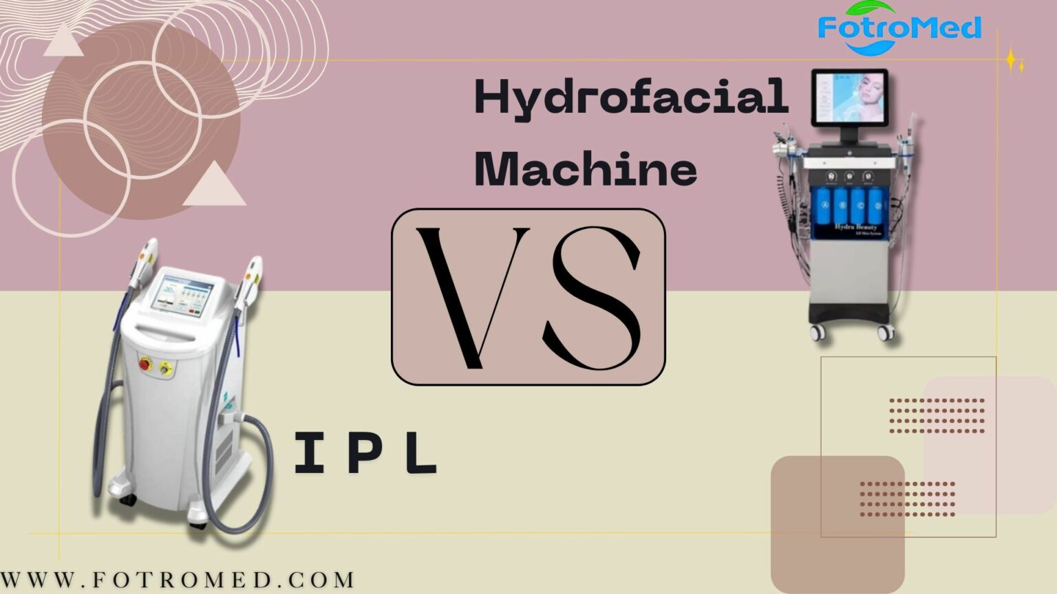 Hydrofacial Machine vs. IPL - Fotromed