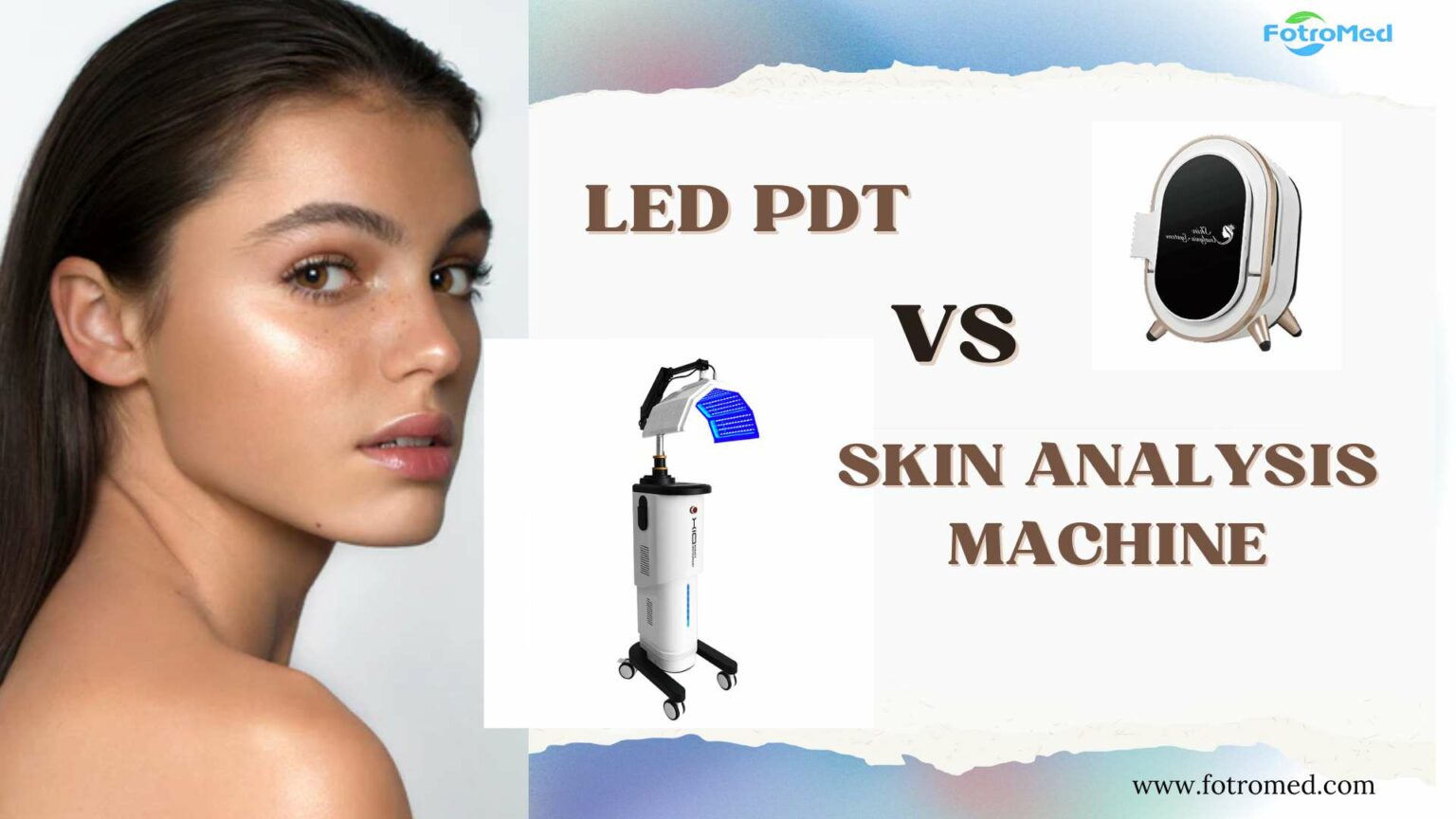 LED PDT vs Skin Analysis Machine - Fotromed