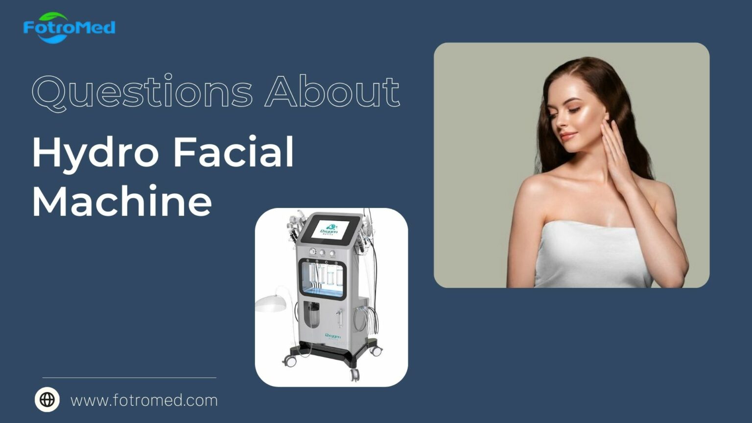 Frequently Asked Questions About Hydro Facial Machine - Fotromed