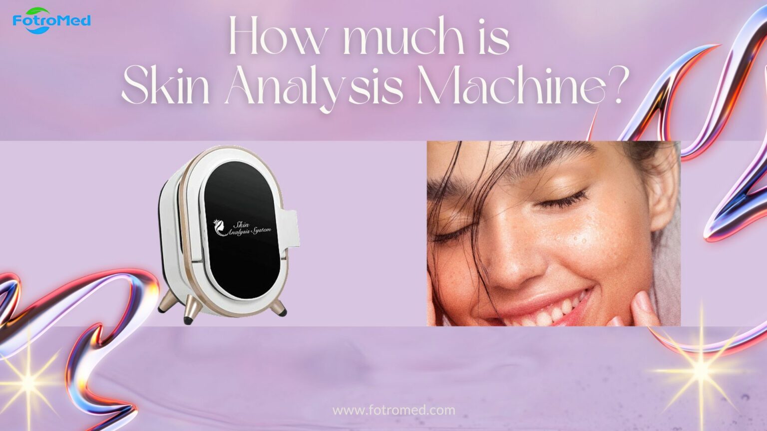How much is Skin Analysis Machine? - Fotromed