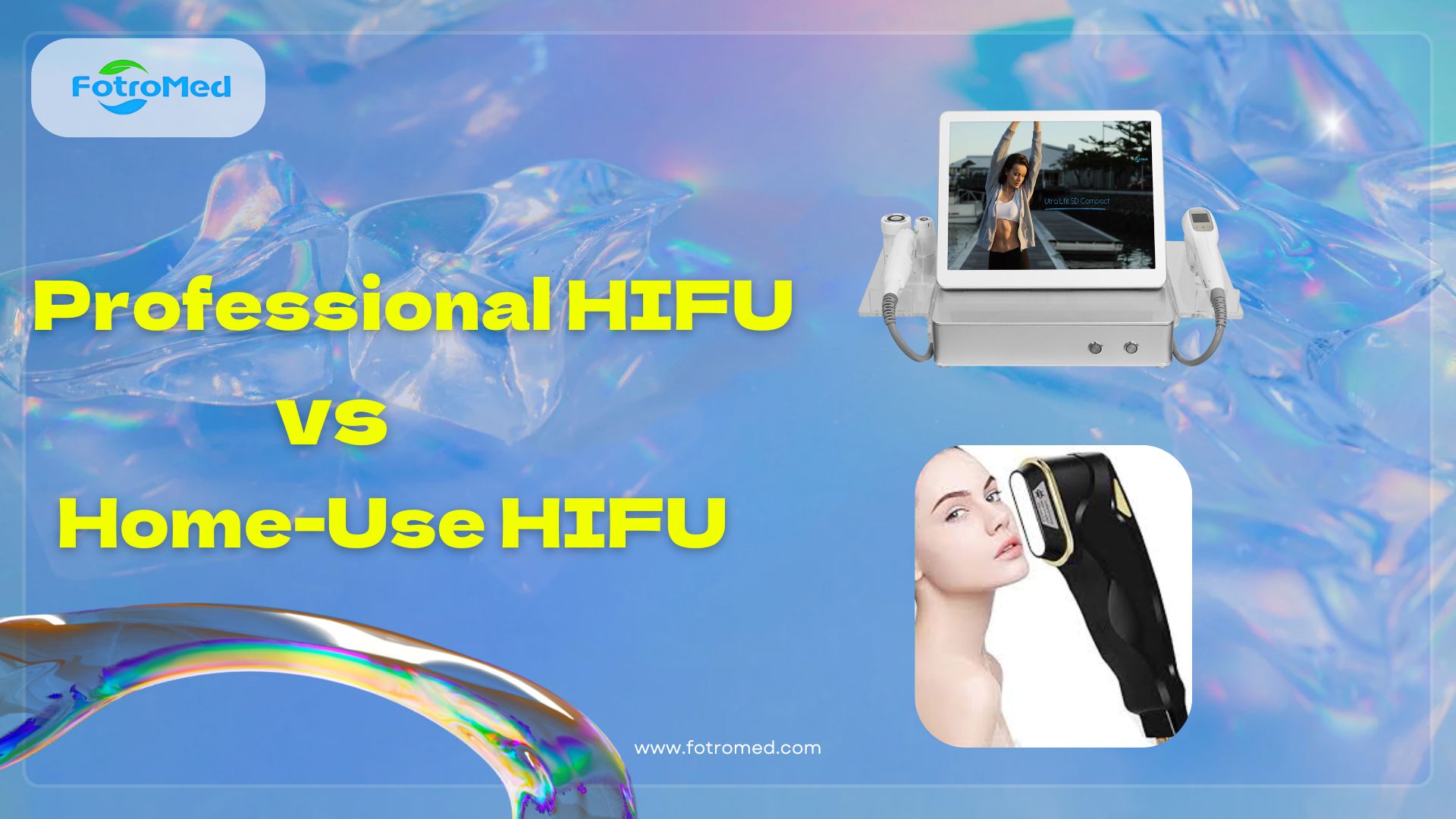 Professional HIFU Machines vs. Home-Use HIFU Machines - Fotromed
