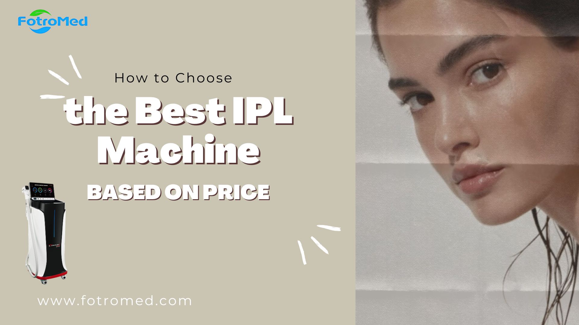 How to Choose the Best IPL Machine Based on Price - Fotromed