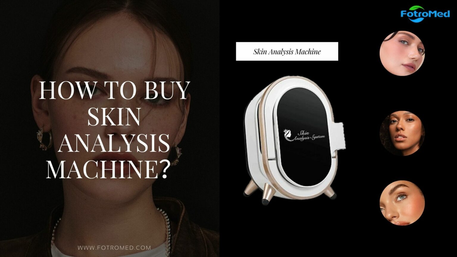 How to buy Skin Analysis Machine？ - Fotromed
