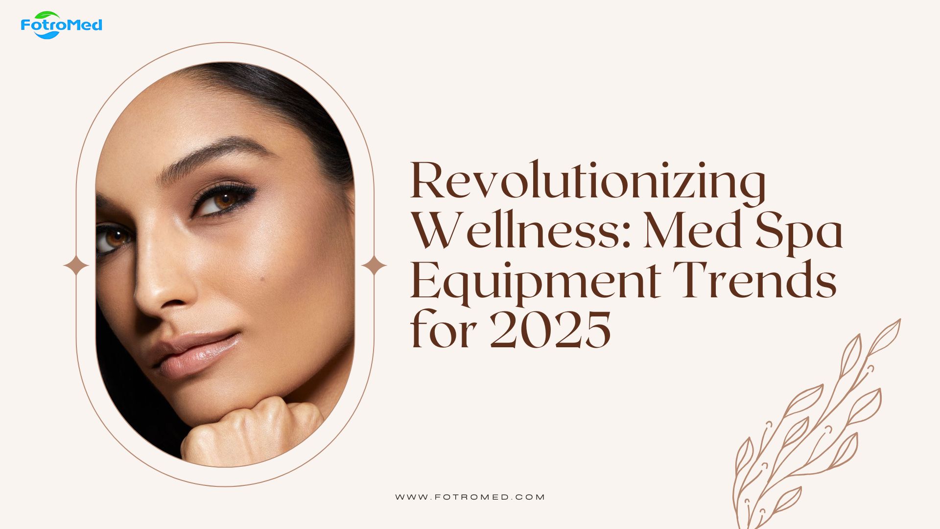 Revolutionizing Wellness: Med Spa Equipment Trends for 2025 - Fotromed