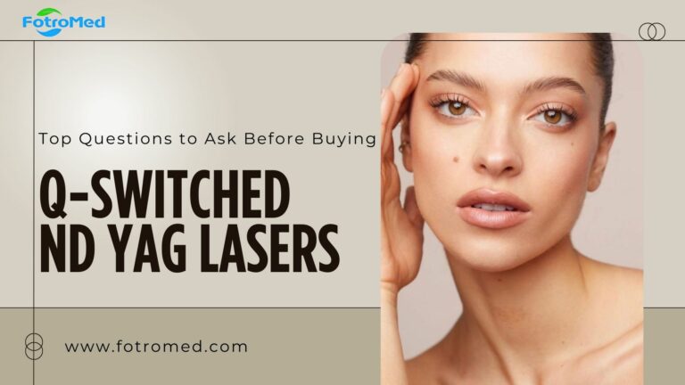 Top Questions to Ask Before Buying Q-switched Nd Yag Lasers - Fotromed