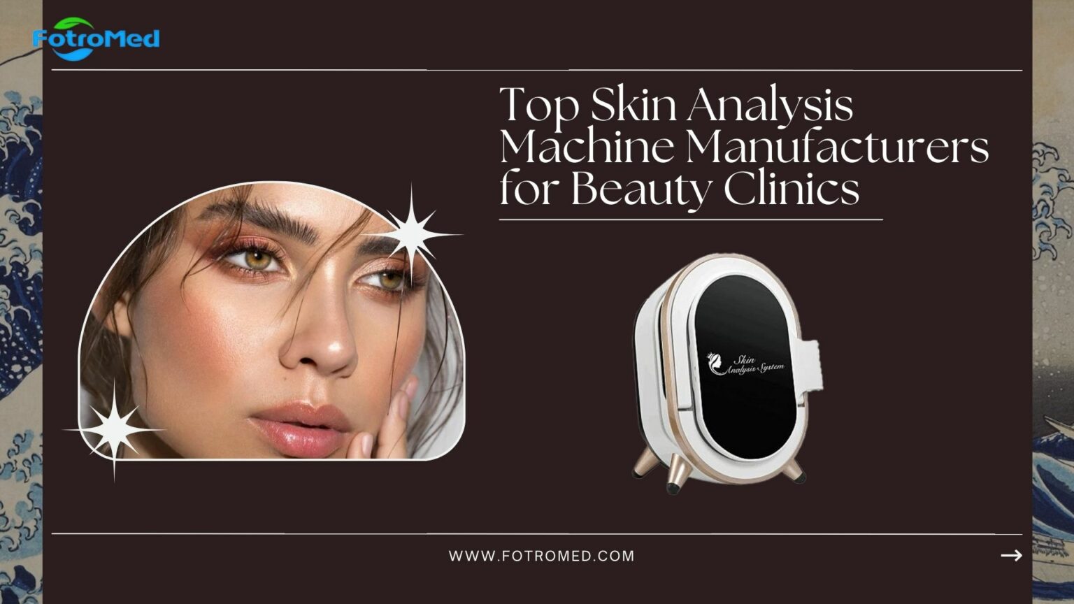 Top Skin Analysis Machine Manufacturers for Beauty Clinics - Fotromed