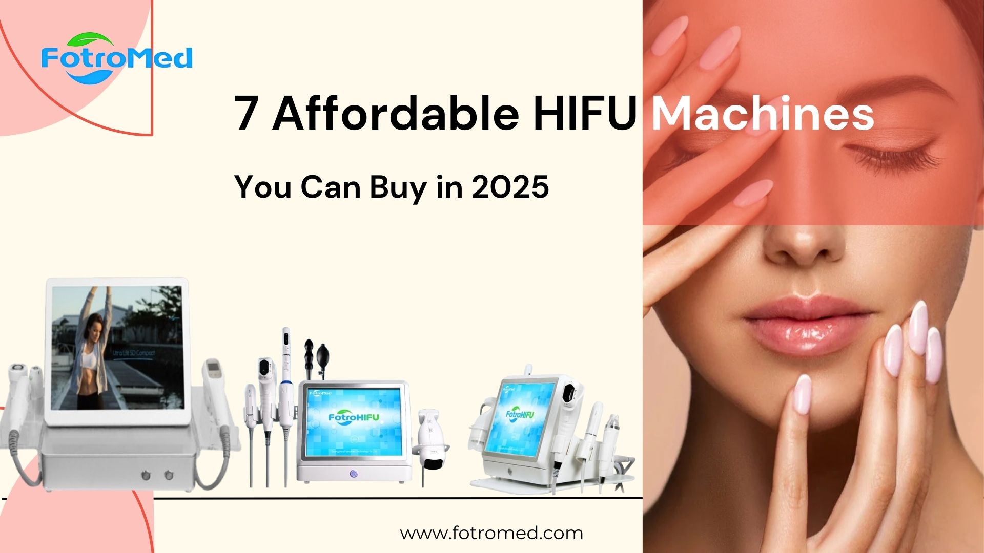 7 Affordable HIFU Machines You Can Buy in 2025 - Fotromed