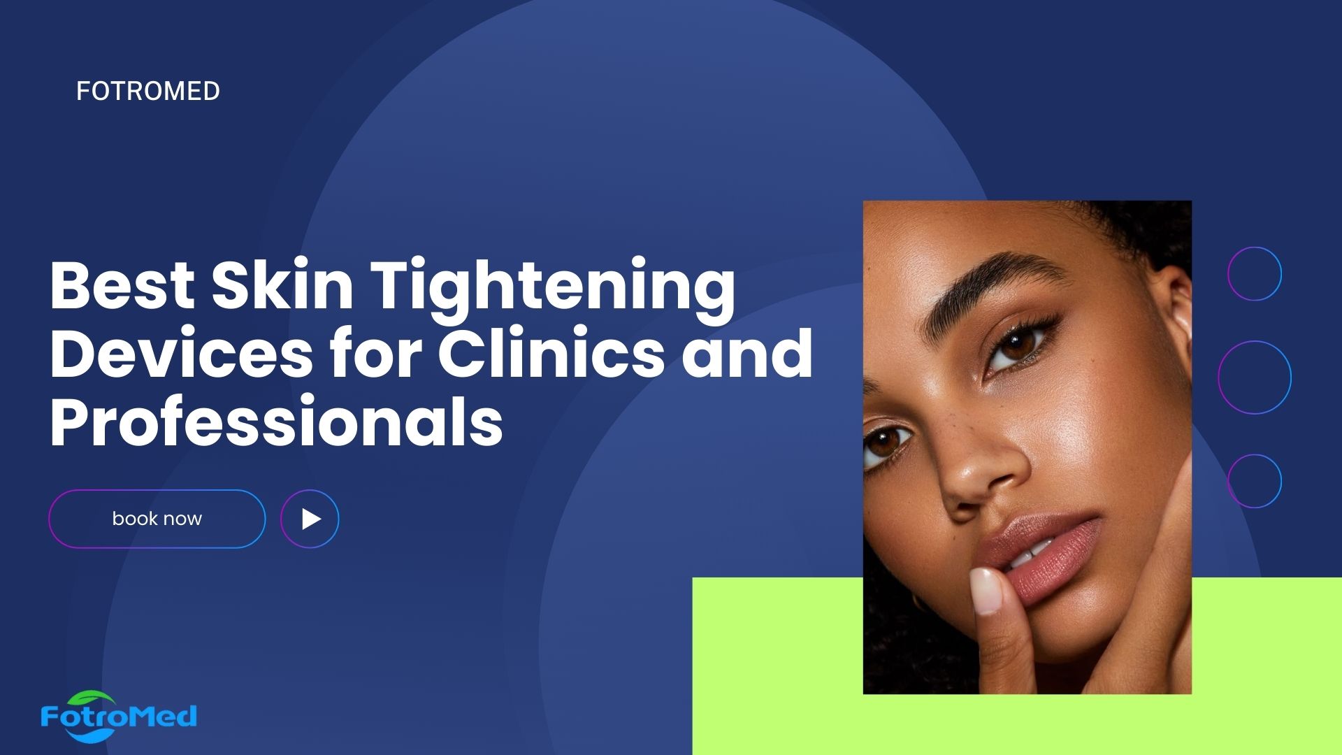 Top 10 Professional Skin Tightening Machines for Clinics and Spas in 2025 - Fotromed