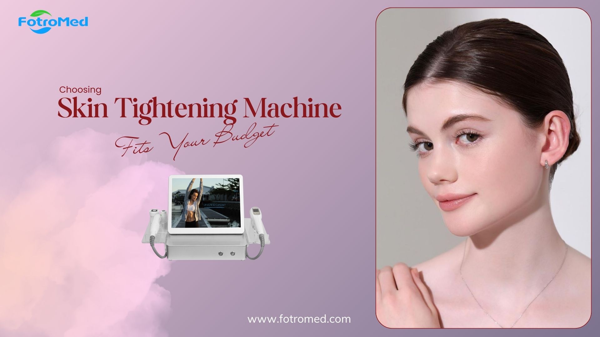 Choosing a Skin Tightening Machine That Fits Your Budget - Fotromed