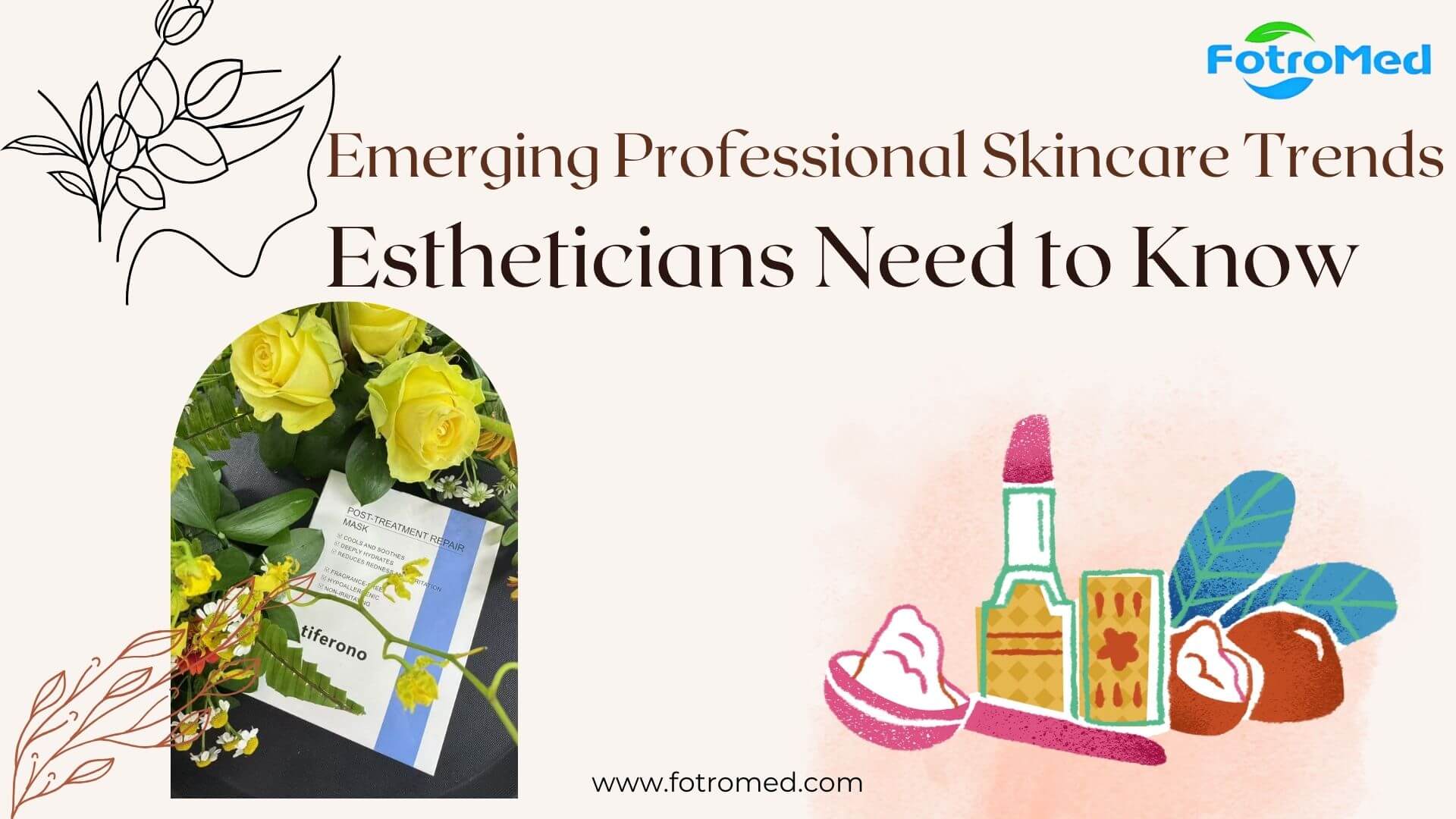 Emerging Professional Skincare Trends Estheticians Need to Know - Fotromed