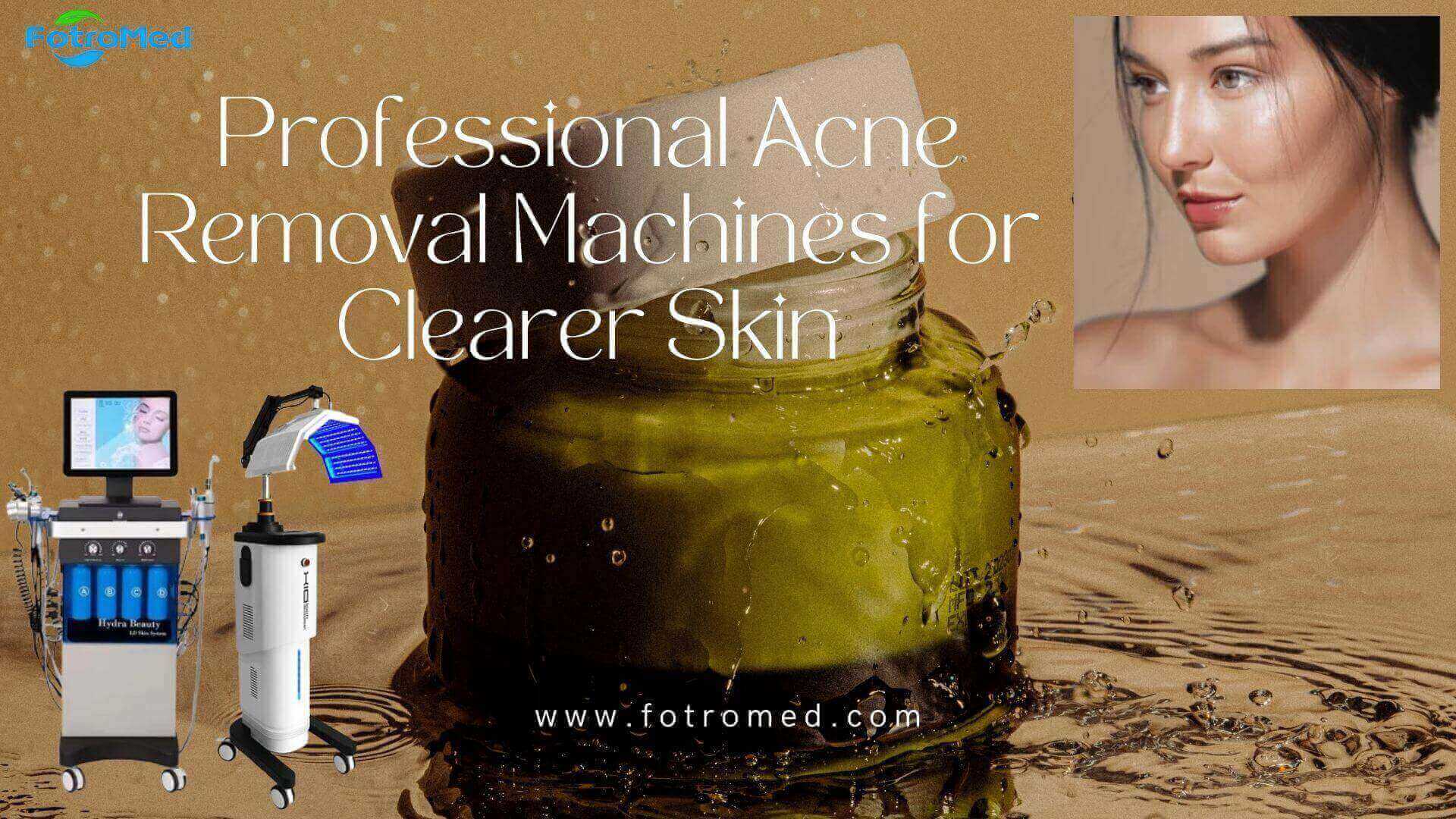 Professional Acne Removal Machines for Clearer Skin - Fotromed