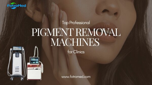 Top Professional Pigment Removal Machines for Clinics - Fotromed