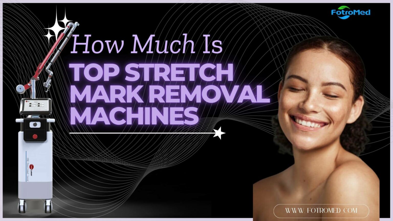 Top Stretch Mark Removal Machines and How Much They Cost - Fotromed