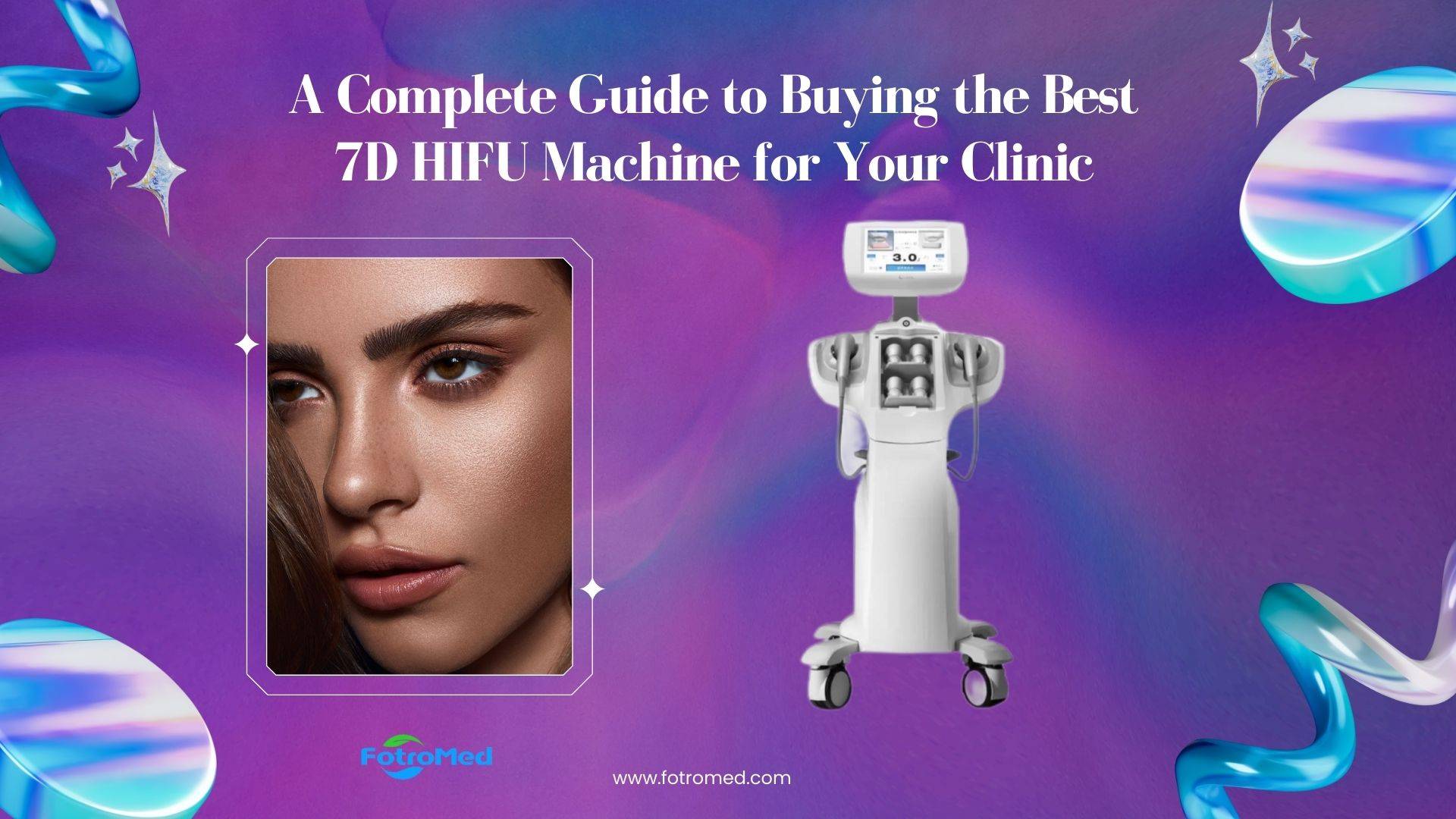 Una guía completa para comprar la mejor máquina HIFU 7D para su clínica - Fotromed