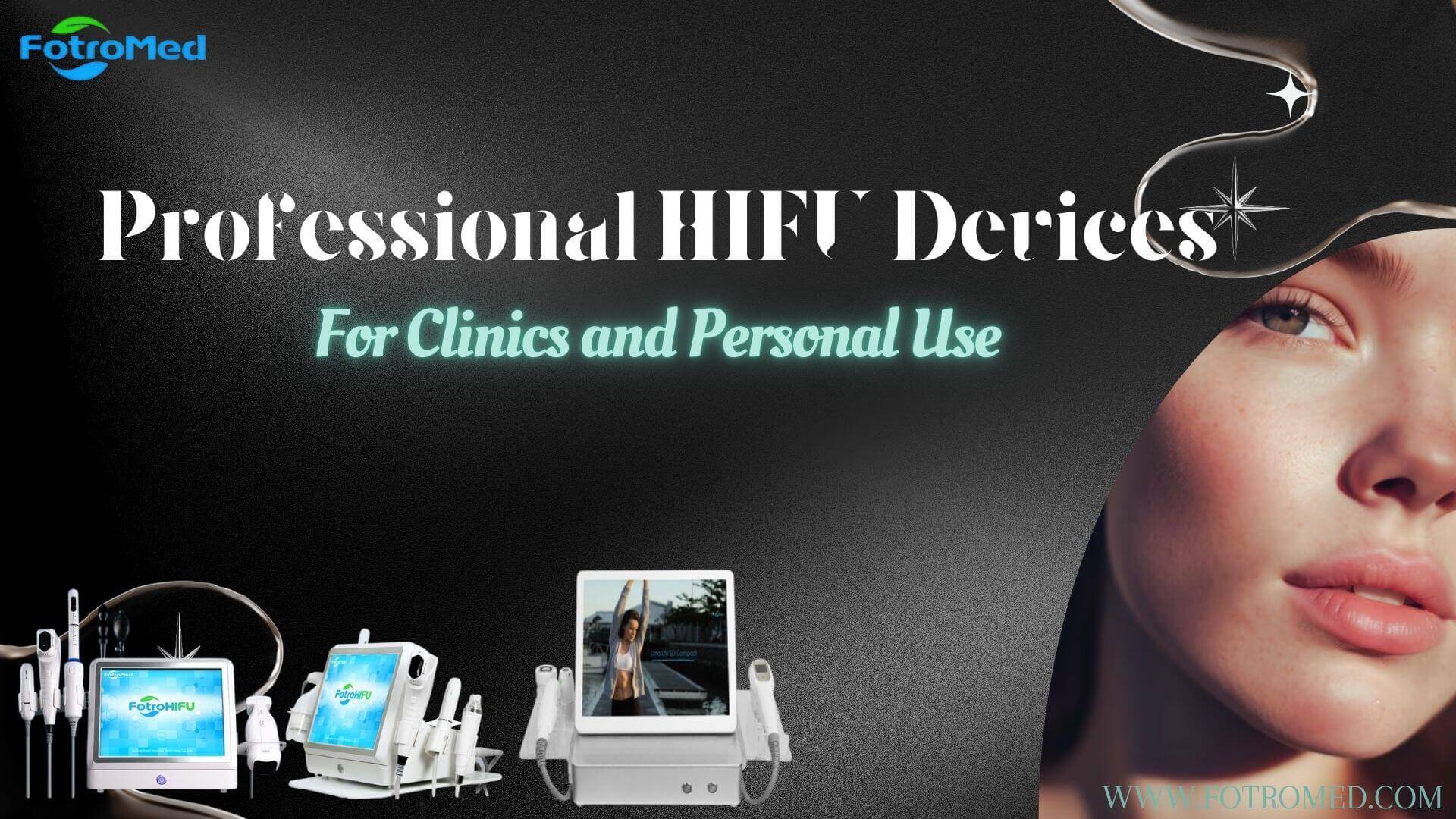 Professional HIFU Devices for Clinics and Personal Use - Fotromed