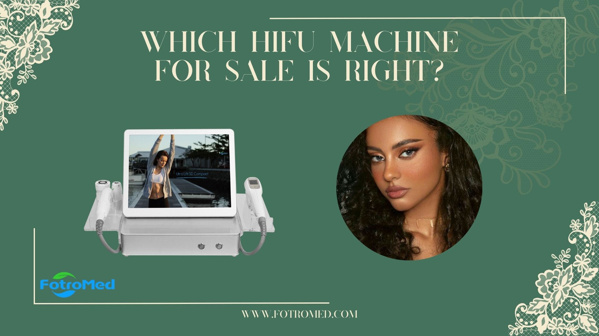 Which HIFU Machine for Sale Is Right? - Fotromed