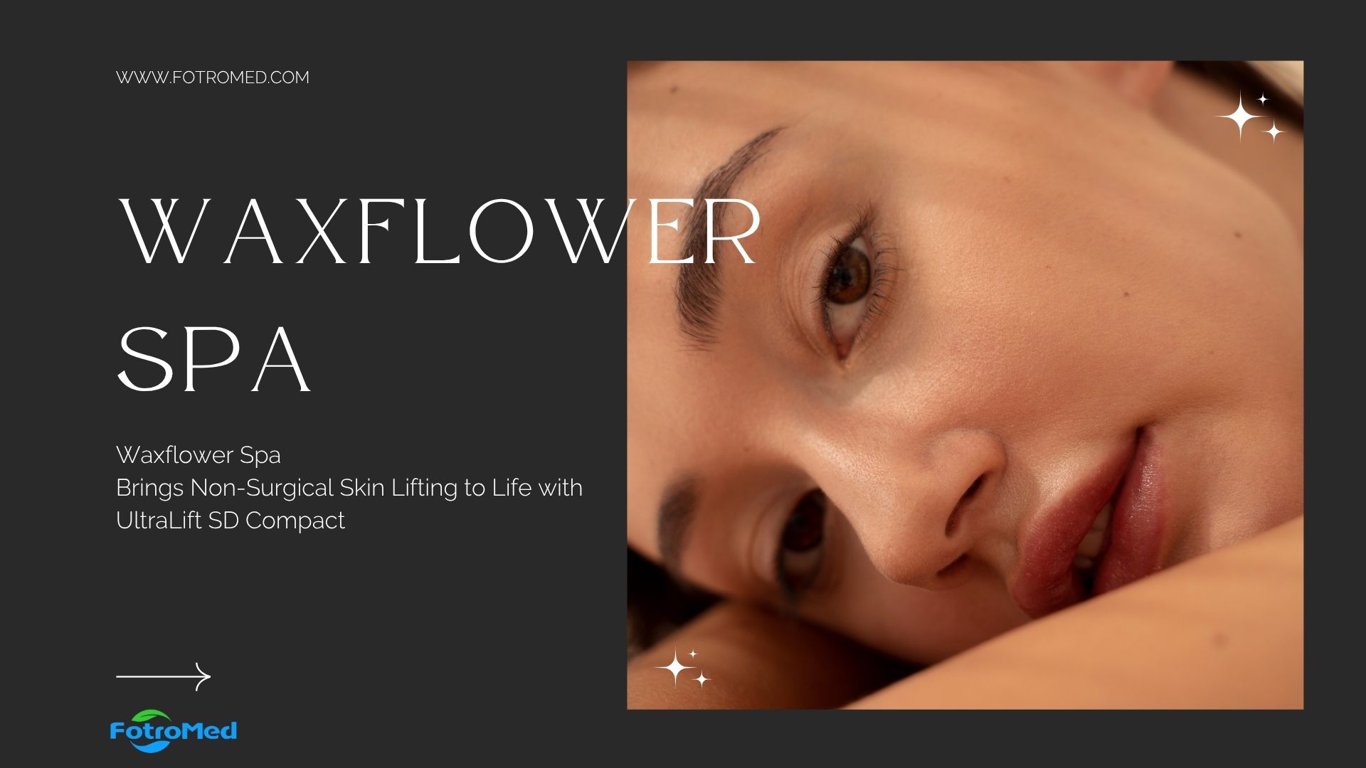 Waxflower Spa Brings Non-Surgical Skin Lifting to Life with UltraLift SD Compact - Fotromed