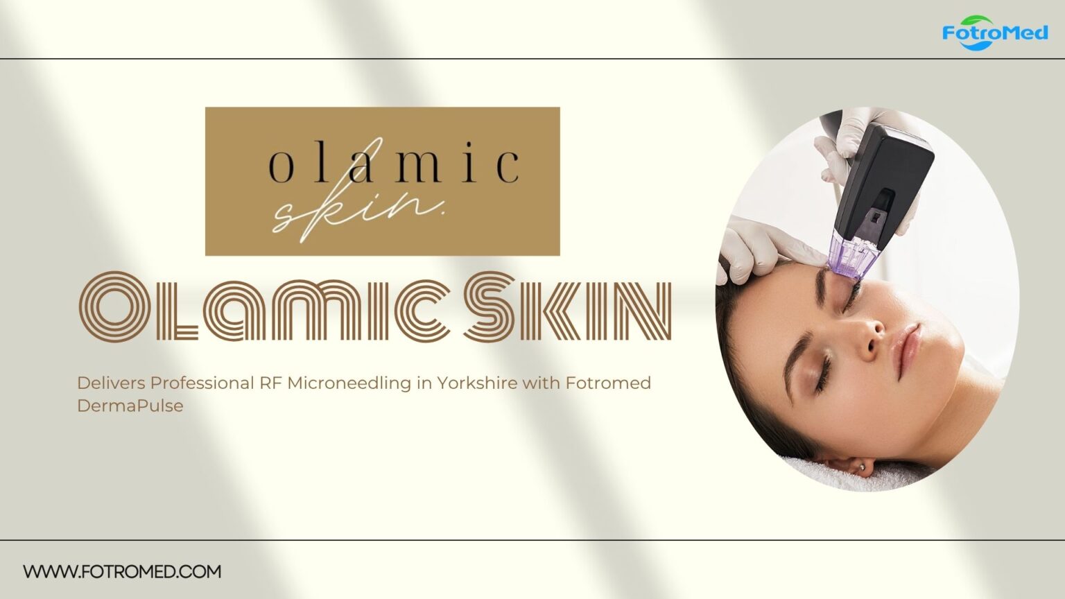 RF Microneedling at Olamic Skin, UK | Powered by Fotromed